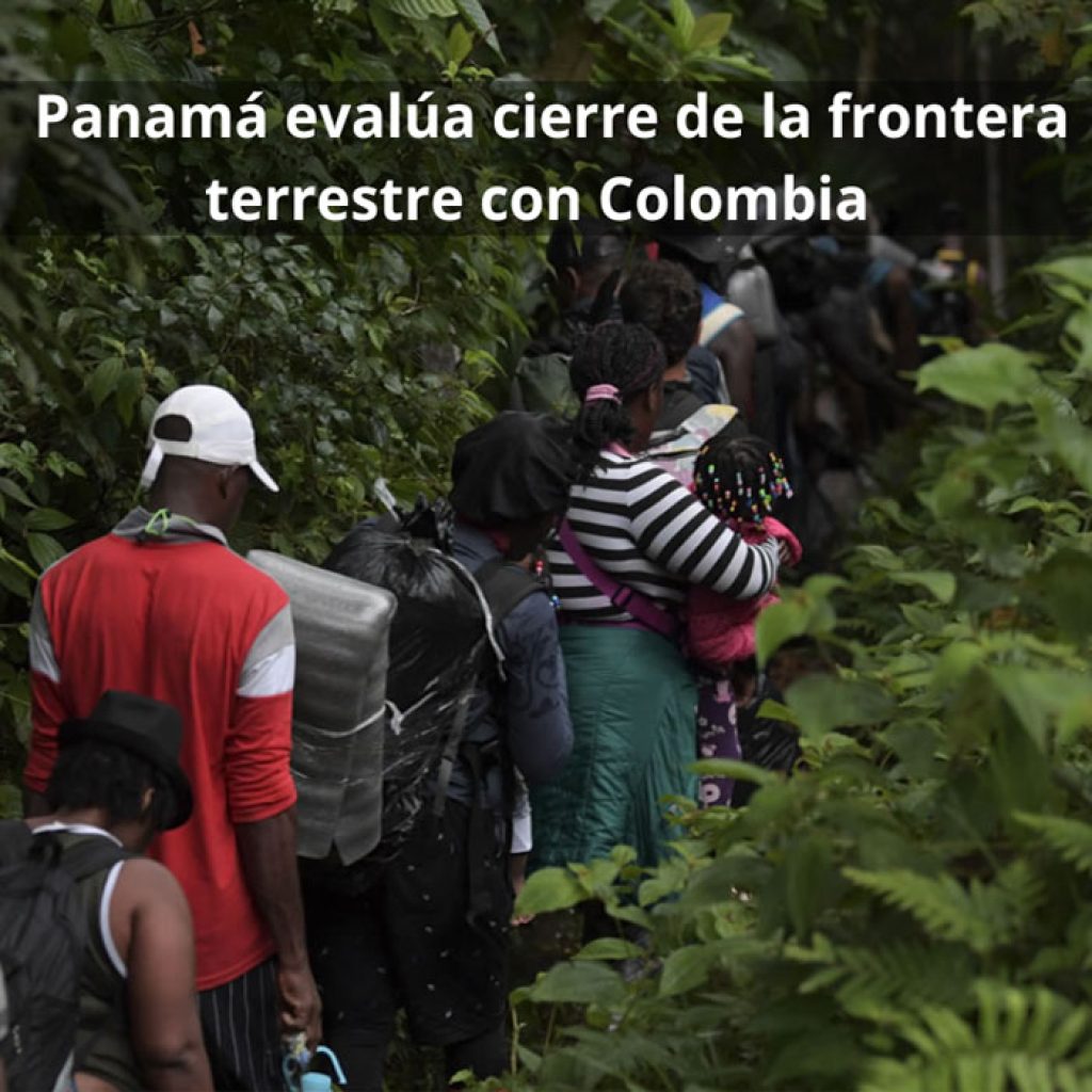 Crisis en la frontera: Panamá evalúa el cierre de su frontera terrestre ...