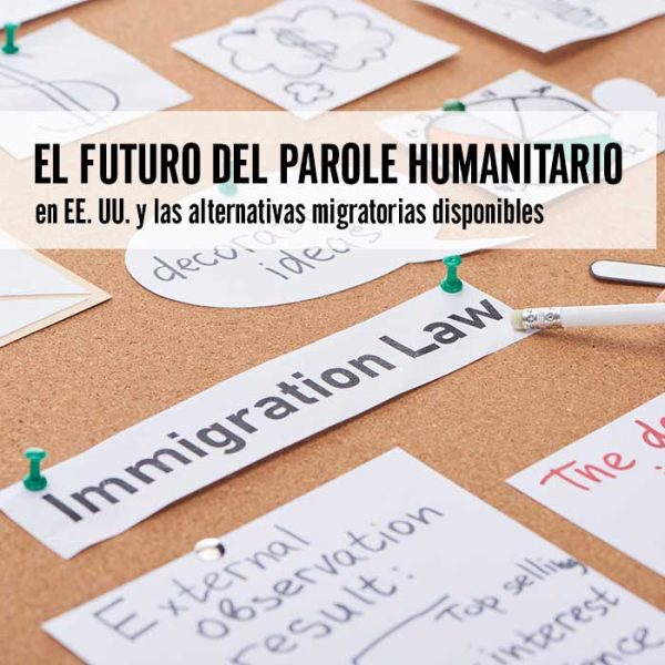 The Future of Humanitarian Parole - Paralegal Institute